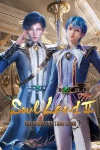 Мультфільм Soul Land 2: The Peerless Tang Clan (2023) дивитись ...